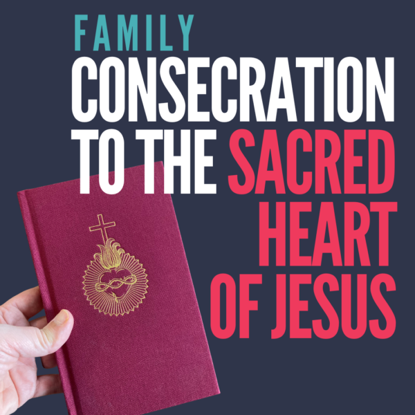 Consecration to the Sacred Heart of Jesus: Explanation | Catholic Sprouts