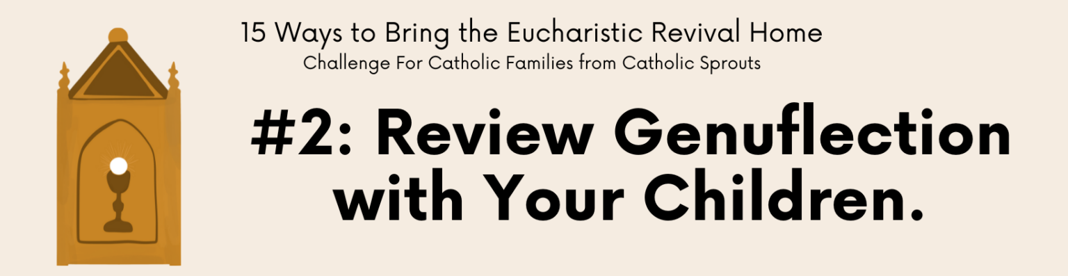 Bring the Eucharistic Revival Home Challenge | Catholic Sprouts